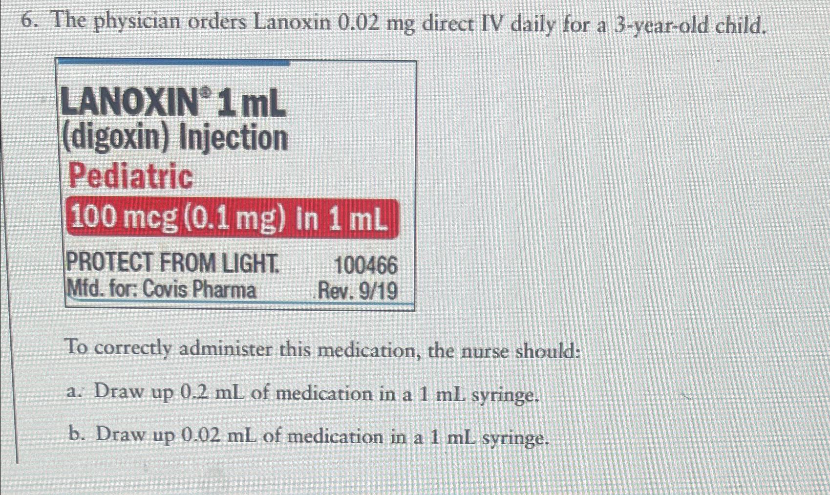 Solved The physician orders Lanoxin 0.02mg ﻿direct IV daily | Chegg.com