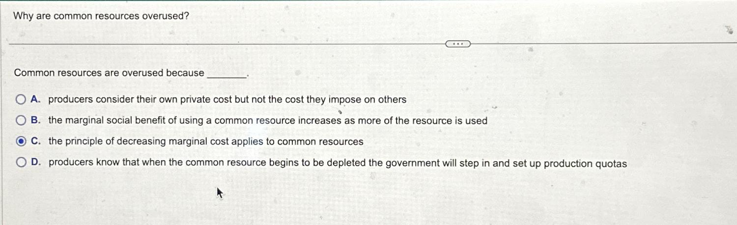 Solved Why are common resources overused?Common resources | Chegg.com