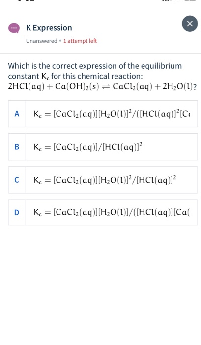 Solved Х K Expression Unanswered 1 attempt left Which is the | Chegg.com