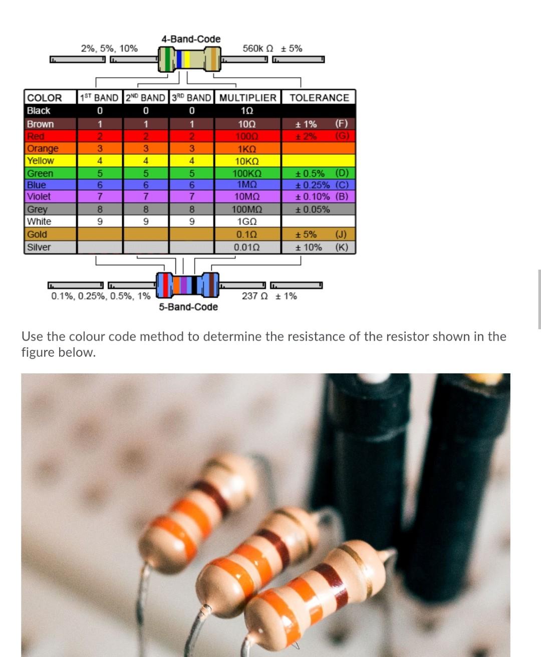 Solved 4-Band-Code 2%, 5%, 10% 560k ( + 5% TOLERANCE COLOR | Chegg.com