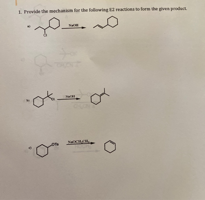 Solved 1. Provide the mechanism for the following E2 | Chegg.com