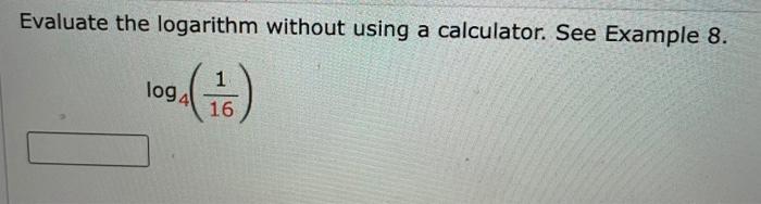 Solved Evaluate the logarithm without using a calculator. | Chegg.com