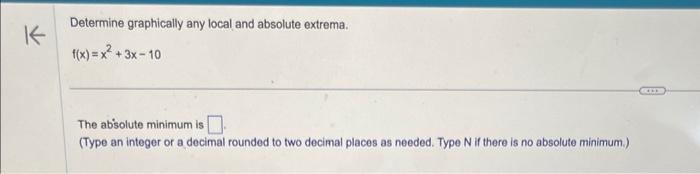Solved Determine graphically any local and absolute extrema. | Chegg.com