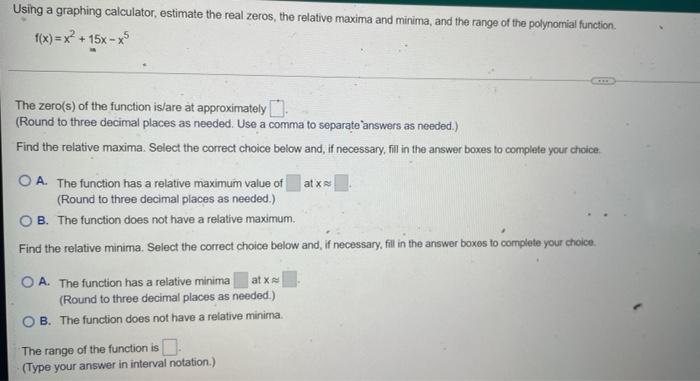Solved Using a graphing calculator, estimate the real zeros, | Chegg.com