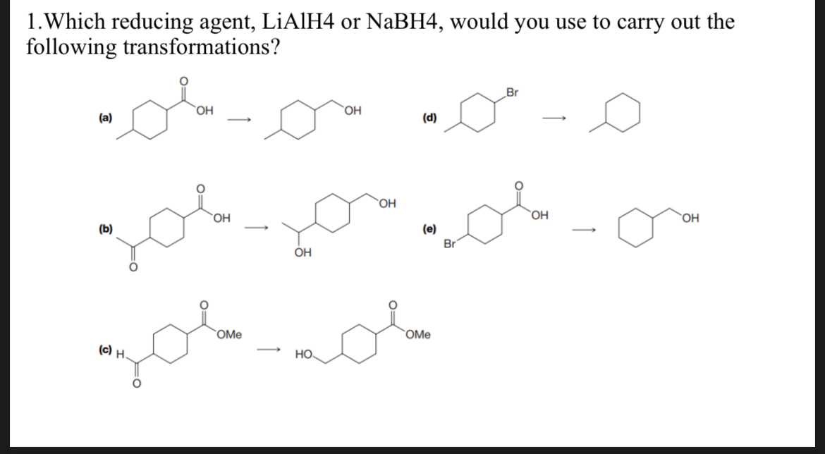 Solved Which reducing agent, LiAlH4 ﻿or NaBH4, ﻿would you | Chegg.com