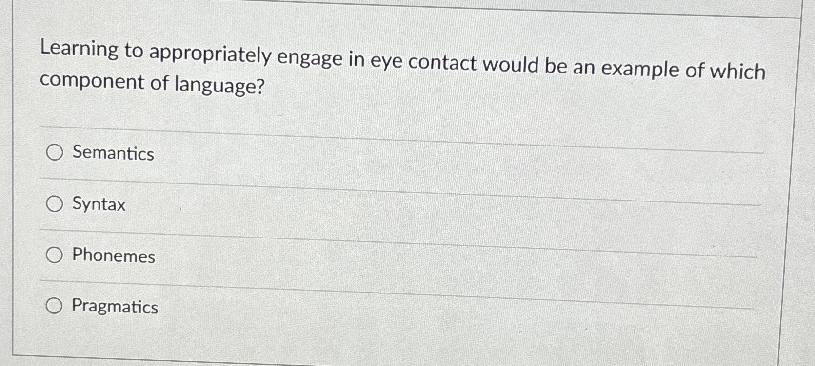 Solved Learning to appropriately engage in eye contact would | Chegg.com