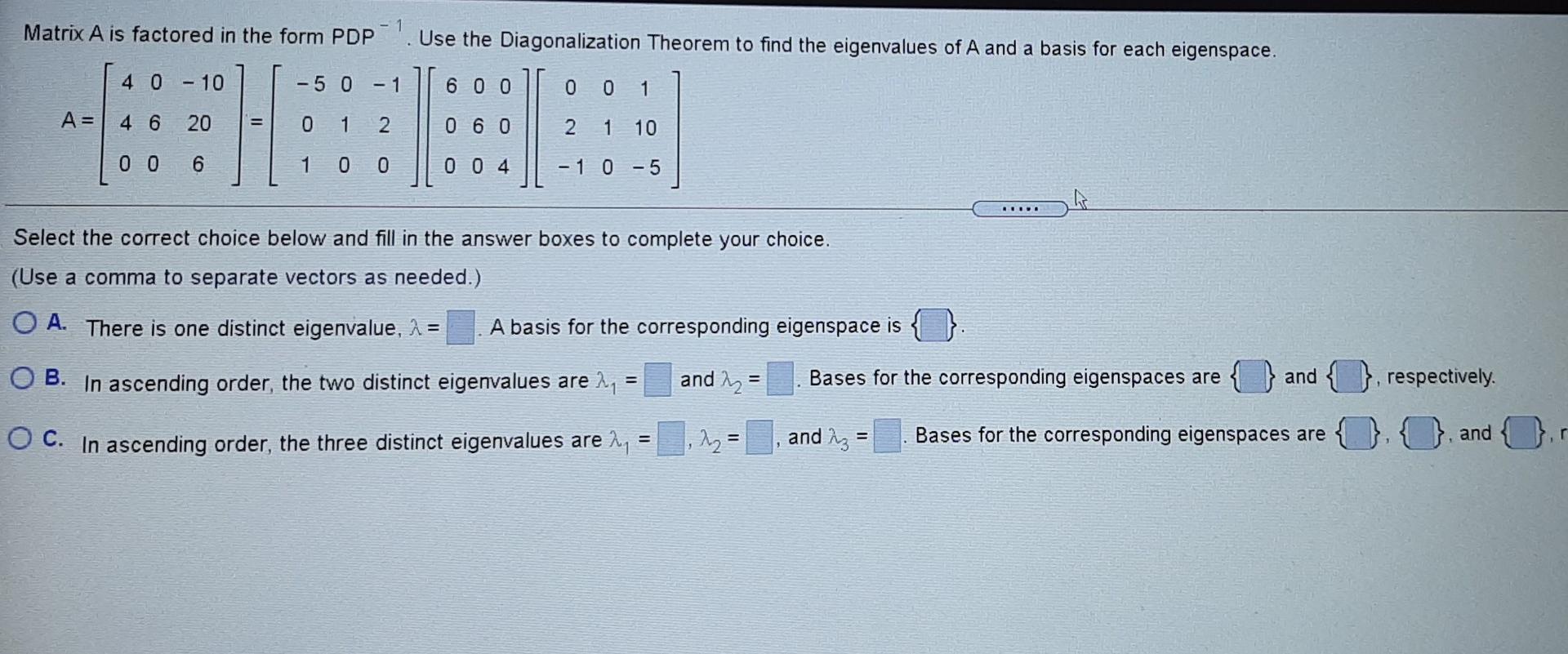 Solved Matrix A Is Factored In The Form Pdp Use The