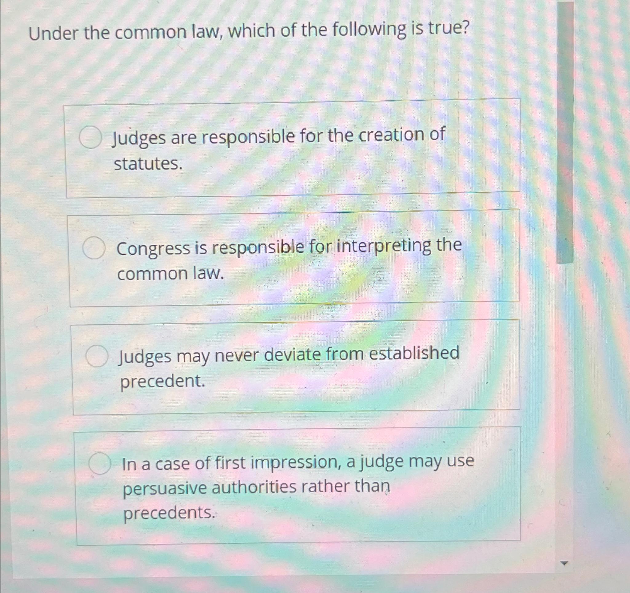 Solved Under the common law, which of the following is | Chegg.com
