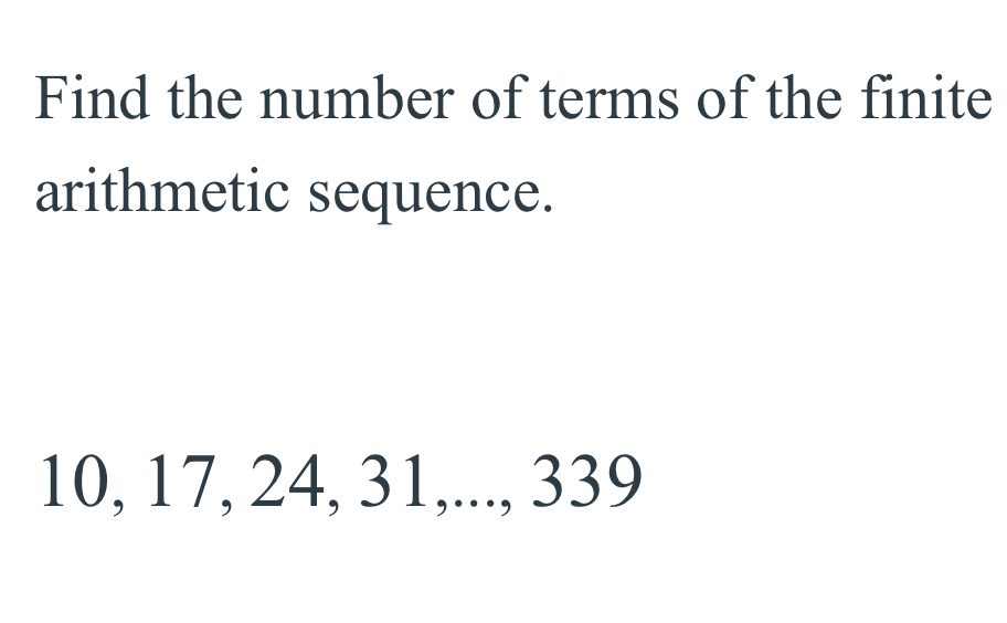 Solved Find the number of terms of the finite arithmetic | Chegg.com