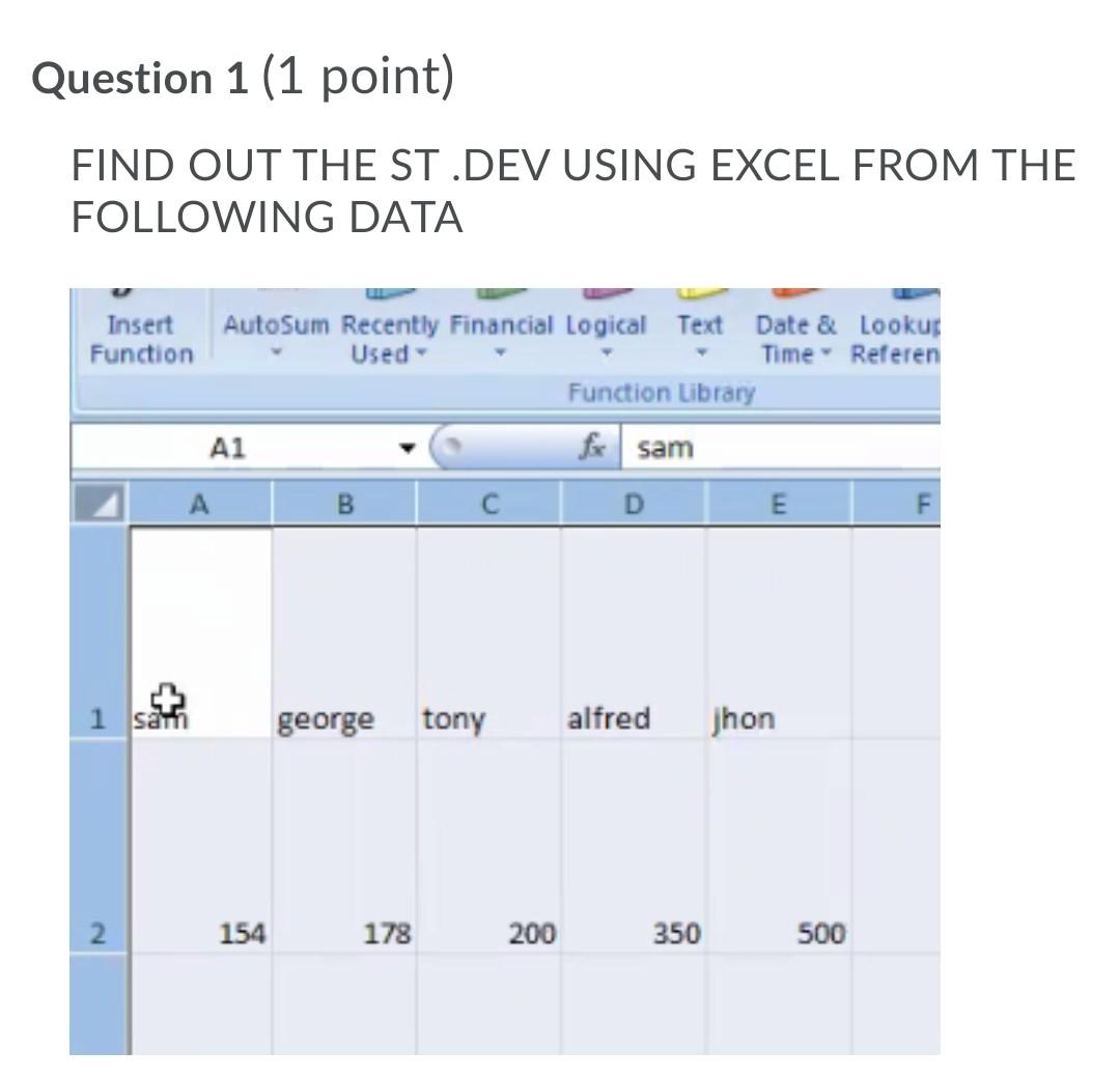 Solved FIND OUT THE ST .DEV USING EXCEL FROM THE FOLLOWING | Chegg.com