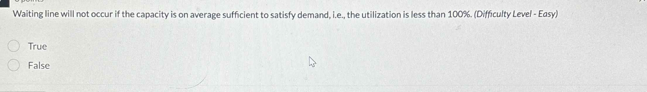 Solved Waiting line will not occur if the capacity is on | Chegg.com