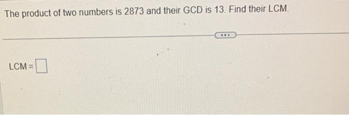 Solved The product of two numbers is 2873 and their GCD is | Chegg.com