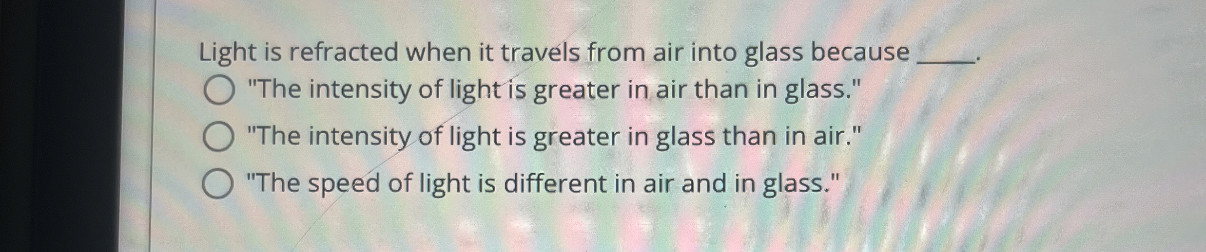 Solved Light is refracted when it travels from air into | Chegg.com