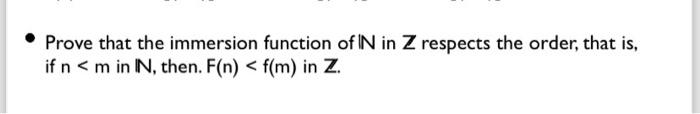Solved Prove that the immersion function of N in Z respects | Chegg.com