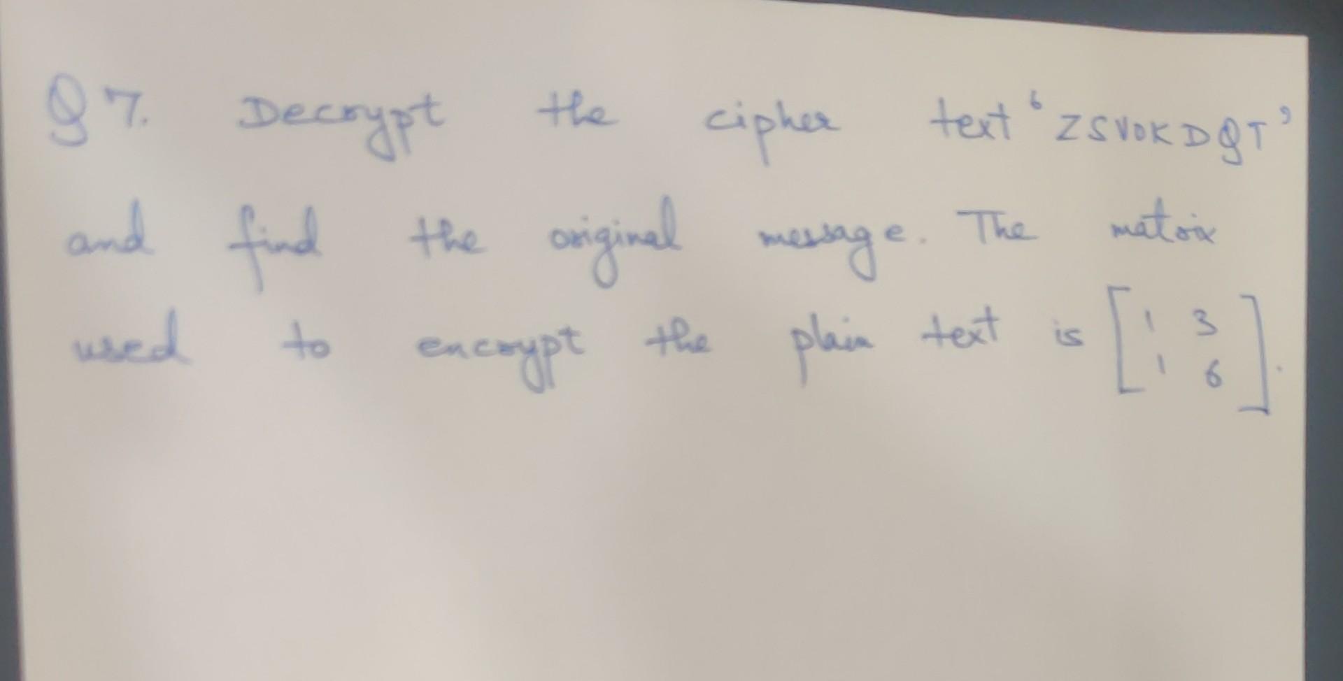 Solved the text ZSVOK DOT 8 7. Decrypt cipher the original | Chegg.com