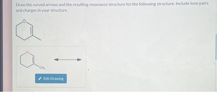[Solved]: Draw the curved arrows and the resulting resonanc