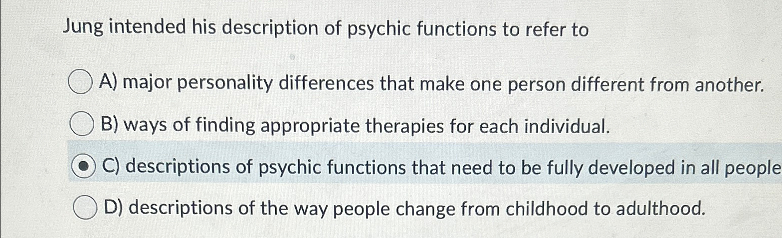 Solved Jung intended his description of psychic functions to | Chegg.com