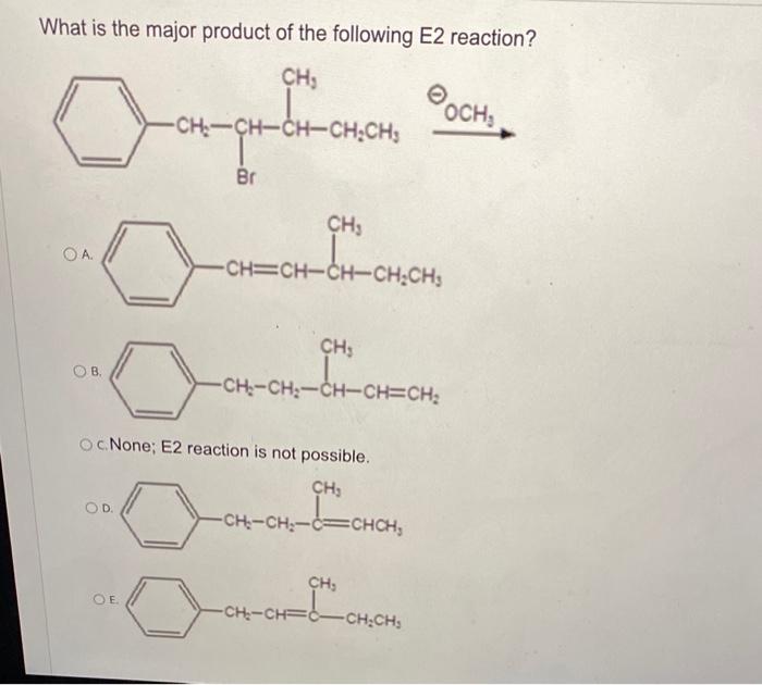 Solved What is the major product of the following E2 | Chegg.com
