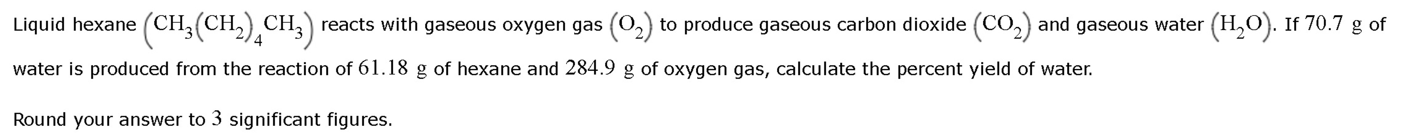 Solved Liquid hexane (CH3(CH2)4CH3) ﻿reacts with gaseous | Chegg.com
