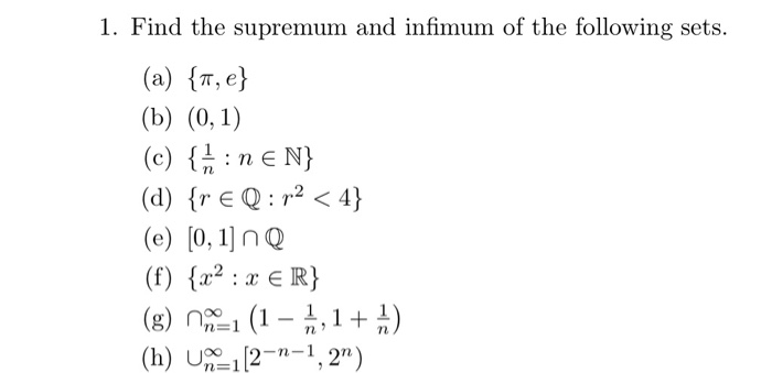 Solved 1. Find the supremum and infimum of the following | Chegg.com