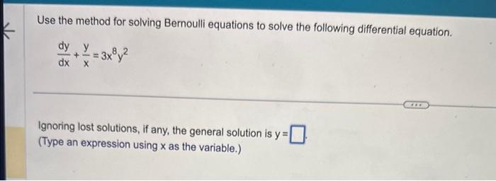 Solved Use the method for solving Bernoulli equations to | Chegg.com