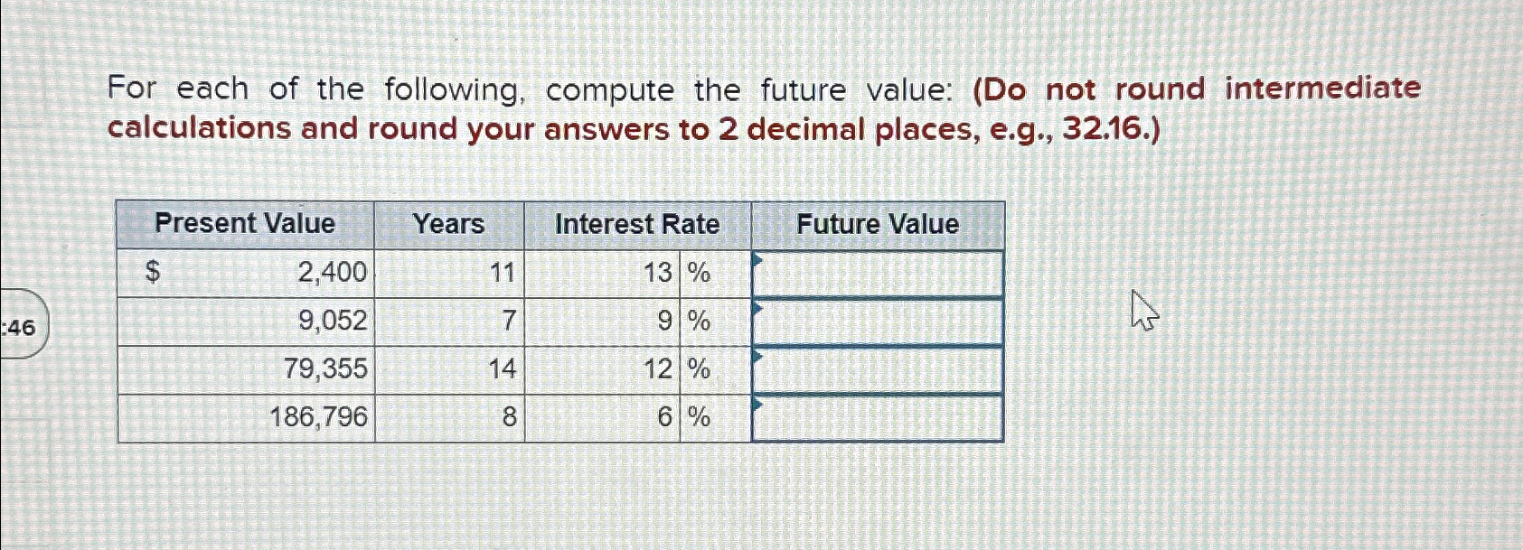 Solved For each of the following, compute the future value: | Chegg.com