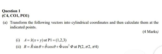 Solved Question 1 (C4, CO1, P01) (a) Transform the following | Chegg.com