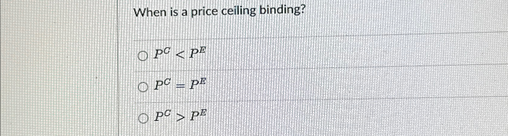 Solved When is a price ceiling binding?PCPE | Chegg.com