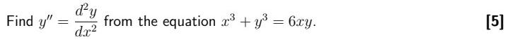 Solved Find y′′=dx2d2y from the equation x3+y3=6xy. | Chegg.com