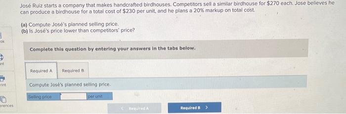 Solved José Ruiz starts a company that makes handcrafted | Chegg.com
