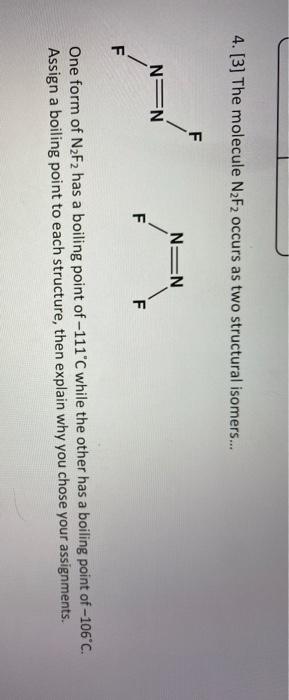 Solved 4. [3] The molecule N2F2 occurs as two structural | Chegg.com