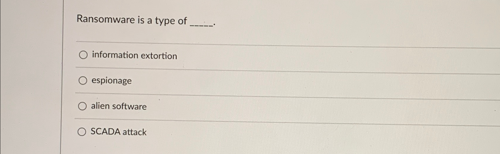 Solved Ransomware is a type ofinformation | Chegg.com
