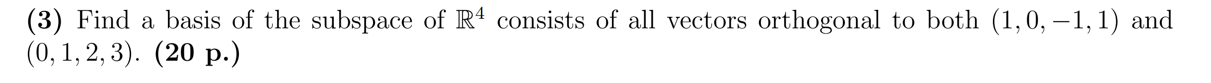 Solved (3) ﻿Find a basis of the subspace of R4 ﻿consists of | Chegg.com