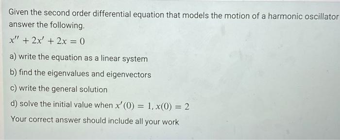 Solved Given the second order differential equation that | Chegg.com