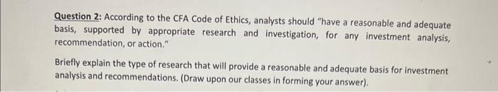 Solved Question 2: According to the CFA Code of Ethics, | Chegg.com