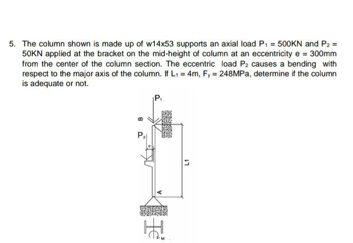 Solved 5. The column shown is made up of w14x53 supports an | Chegg.com