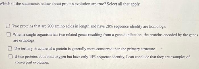 Solved Which of the statements below about protein evolution | Chegg.com