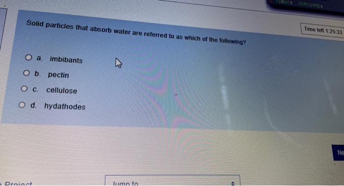 Solved Solid particles that absorb water are referred to as | Chegg.com