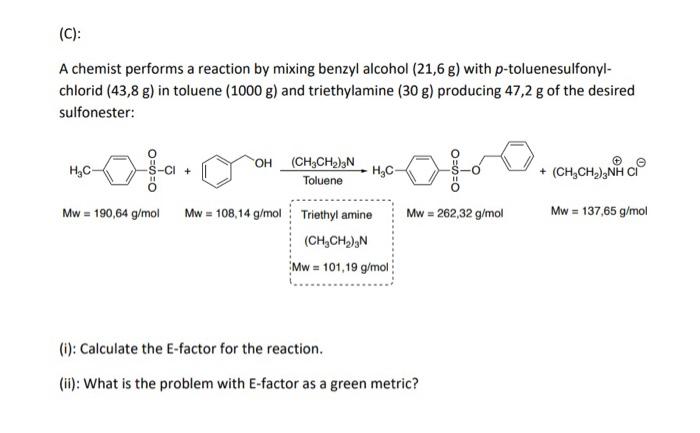 Solved (C): A chemist performs a reaction by mixing benzyl | Chegg.com