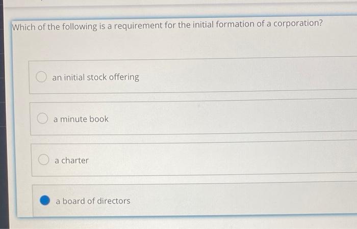 Solved Which of the following is a requirement for the | Chegg.com