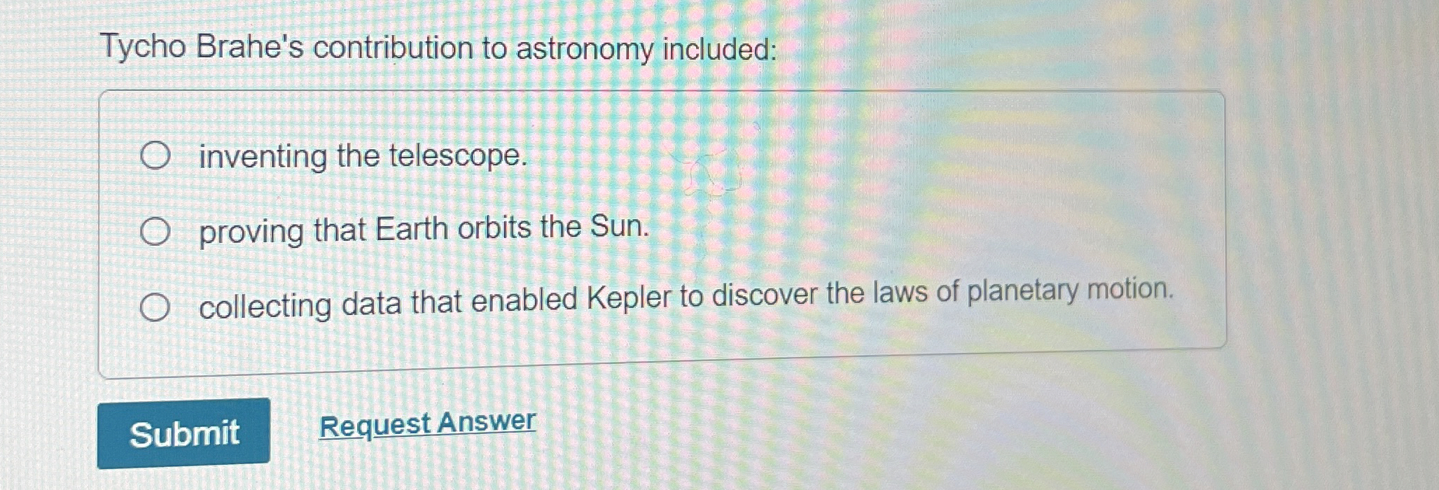 Solved Tycho Brahe's contribution to astronomy | Chegg.com