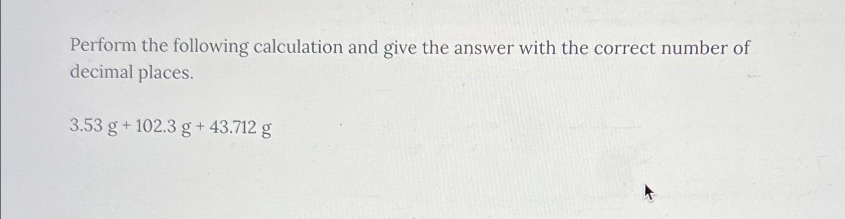 Solved Perform the following calculation and give the answer | Chegg.com