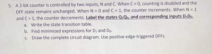 Solved 5. A 2-bit counter is controlled by two inputs, N and | Chegg.com
