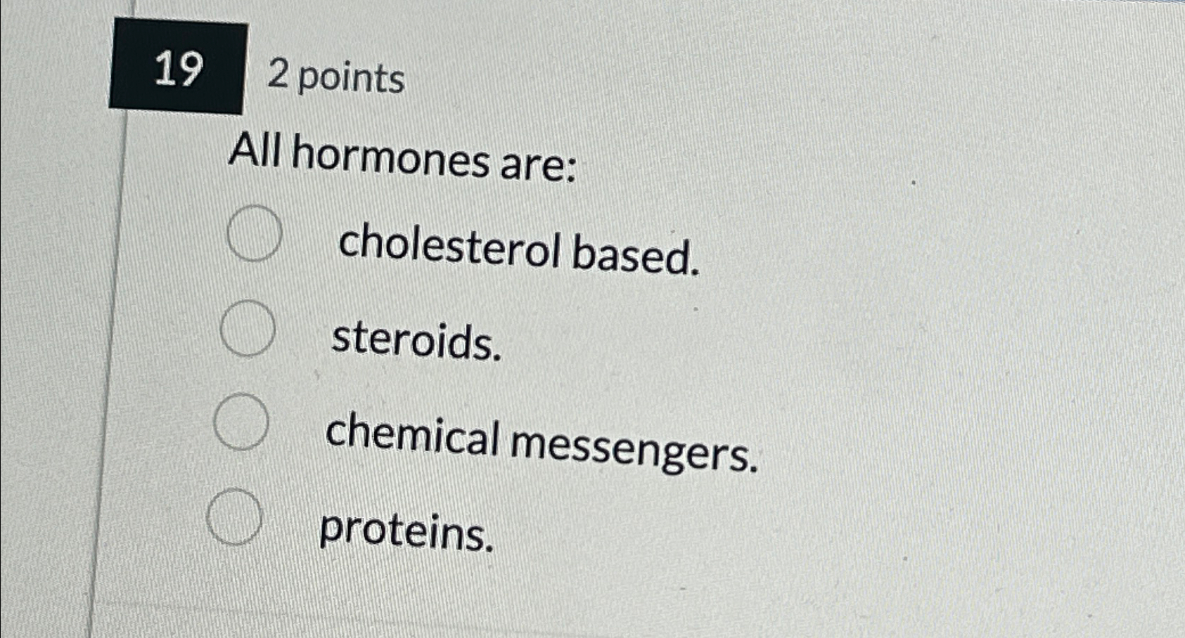Solved 192 ﻿pointsAll hormones are:cholesterol | Chegg.com