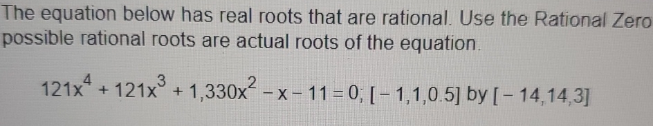 Solved The equation below has real roots that are rational. | Chegg.com