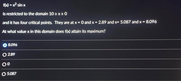 Solved f(x)=x2sinx is restricted to the domain 10≥x≥0 and it | Chegg.com