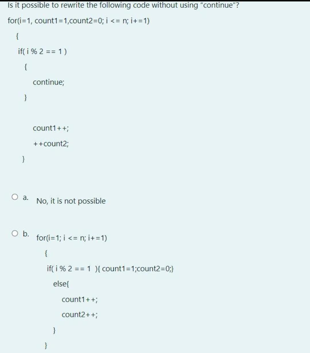 Solved Is it possible to rewrite the following code without | Chegg.com