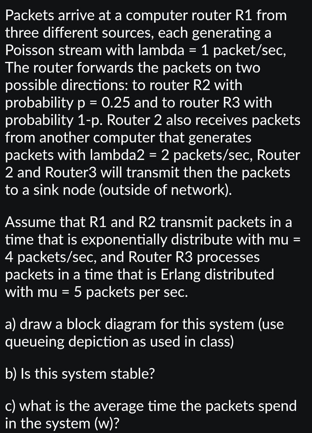 Solved Packets arrive at a computer router R1 from three | Chegg.com