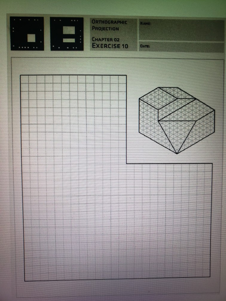 Solved ORTHOGRAPHIC PROJECTION NAME: 11 CHAPTER O2 EXERCISE | Chegg.com