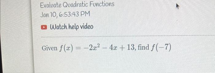 Solved Evaluate Quadratic Functions Jan10,6:53:43PM Watch | Chegg.com